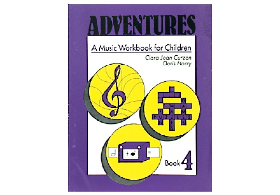 ADVENTURES: MUSIC WORKBOOKS for CHILDREN Book 4 Music in Motion